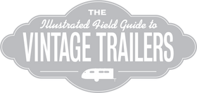 Illustrated Field Guide to Vintage Trailers – Vintage Trailer Field Guide